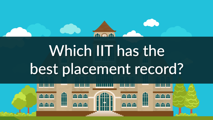 Which iit has the best placement record