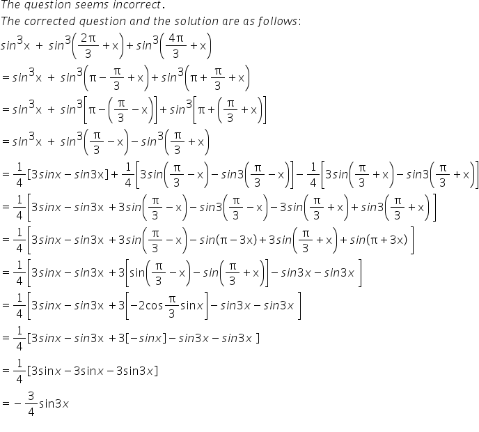 Prove that sin^3 x + sin^3 (2pie/3 -x) - sin^3(4pie/3 +x) = -3/4 sin 3x ...